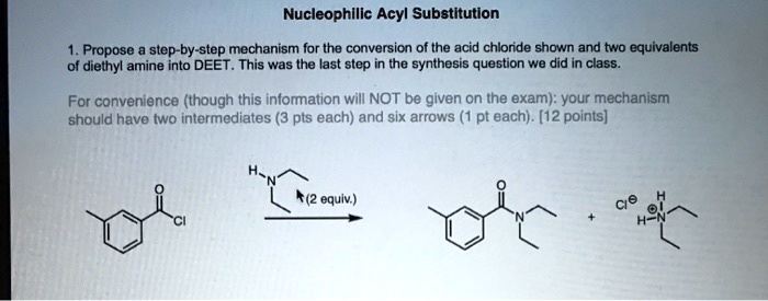 nucleophilic acyi substitutlon propose step by step mechanism for the ...