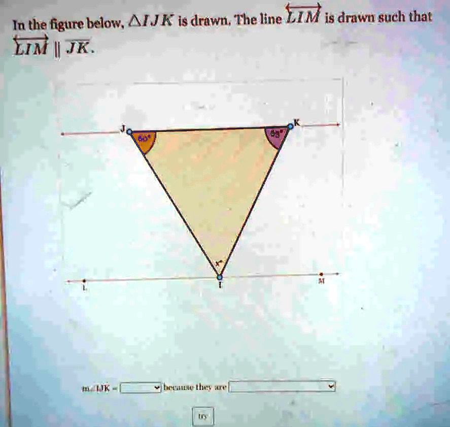 SOLVED: In the figure below, AIJR is drawn. The line LIM is drawn such that LIM is parallel to ...