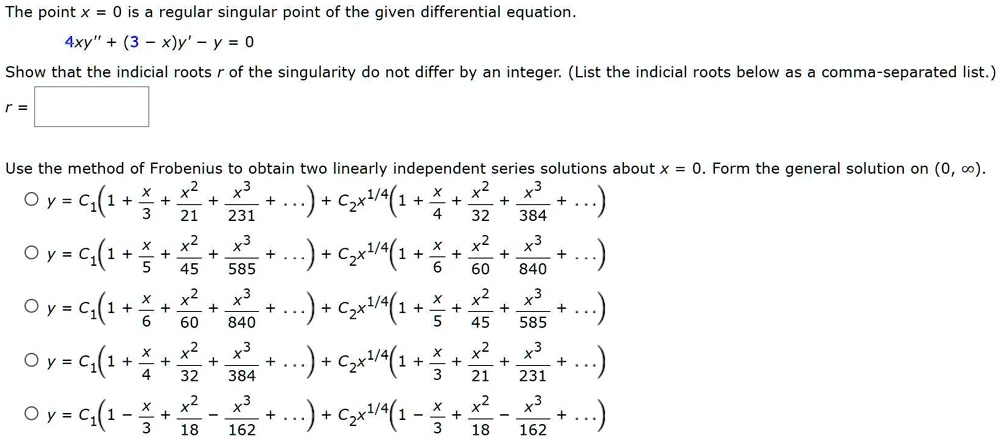 SOLVED: The point x = 0 is a regular singular point of the given differential equation: Axy ...