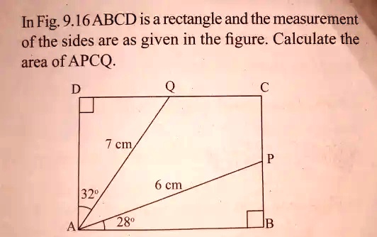 In Fig 9.16, ABCD is a rectangle and the measurements of the sides are ...