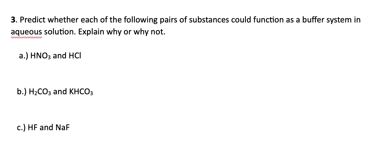 SOLVED: 3. Predict whether each of the following pairs of substances could function as a buffer ...