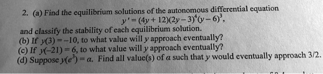 SOLVED: (a) Find the equilibrium solutions of the autonomous ...