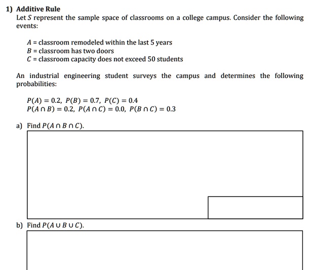 1) Additive Rule Let S represent the sample space of classrooms on a ...