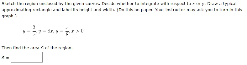 [GET ANSWER] sketch the region enclosed by the given curves decide ...