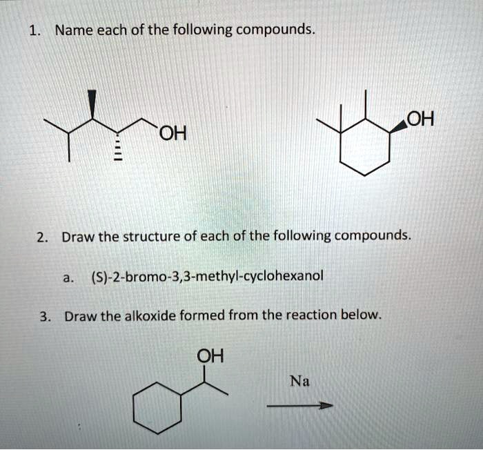 SOLVED: Name each of the following compounds. OH OH Draw the structure of each of the following ...