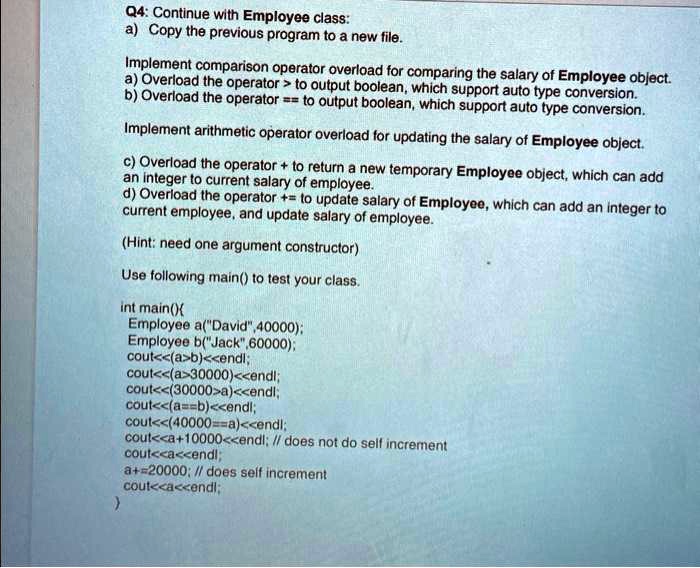 Solved Q4 Continue With Employee Class A Copy The Previous Program To A New File Implement