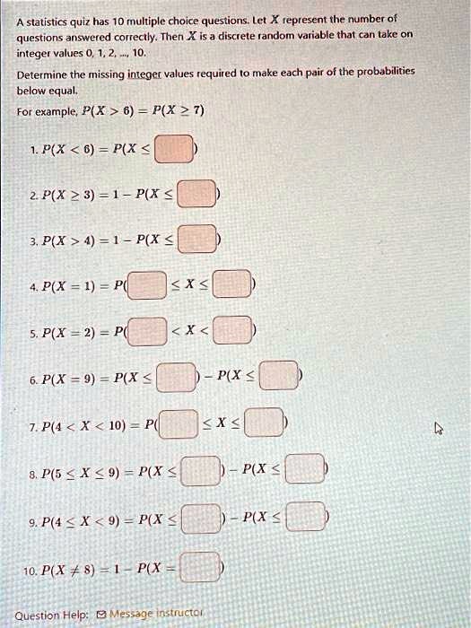 SOLVED: A statistics quiz has 10 multiple choice questions. Let X represent the number of ...