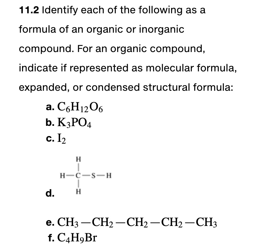 SOLVED: 11.2 Identify each of the following as a formula of an organic or inorganic compound ...