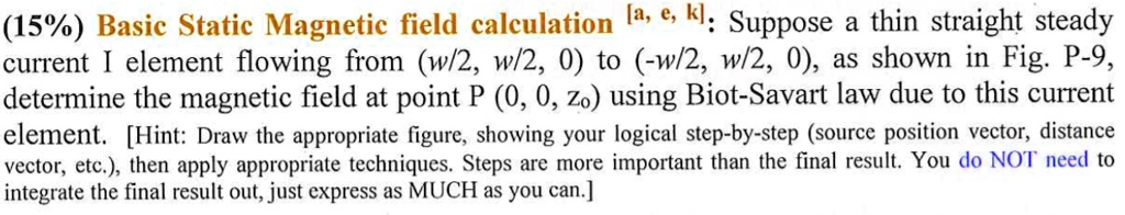SOLVED: (15%) Basic Static Magnetic field calculation [a, kl: Suppose ...