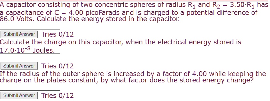 a capacitor consisting of two concentric spheres of radius r and r 35r ...
