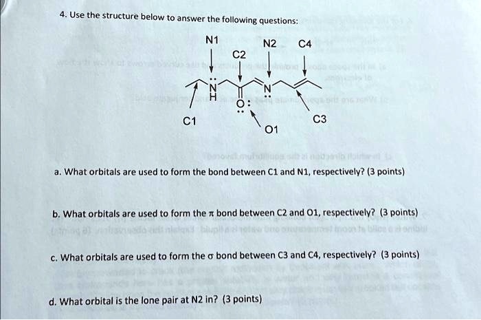 4. Use the structure below to answer the following questions: N1 N2 C4 ...