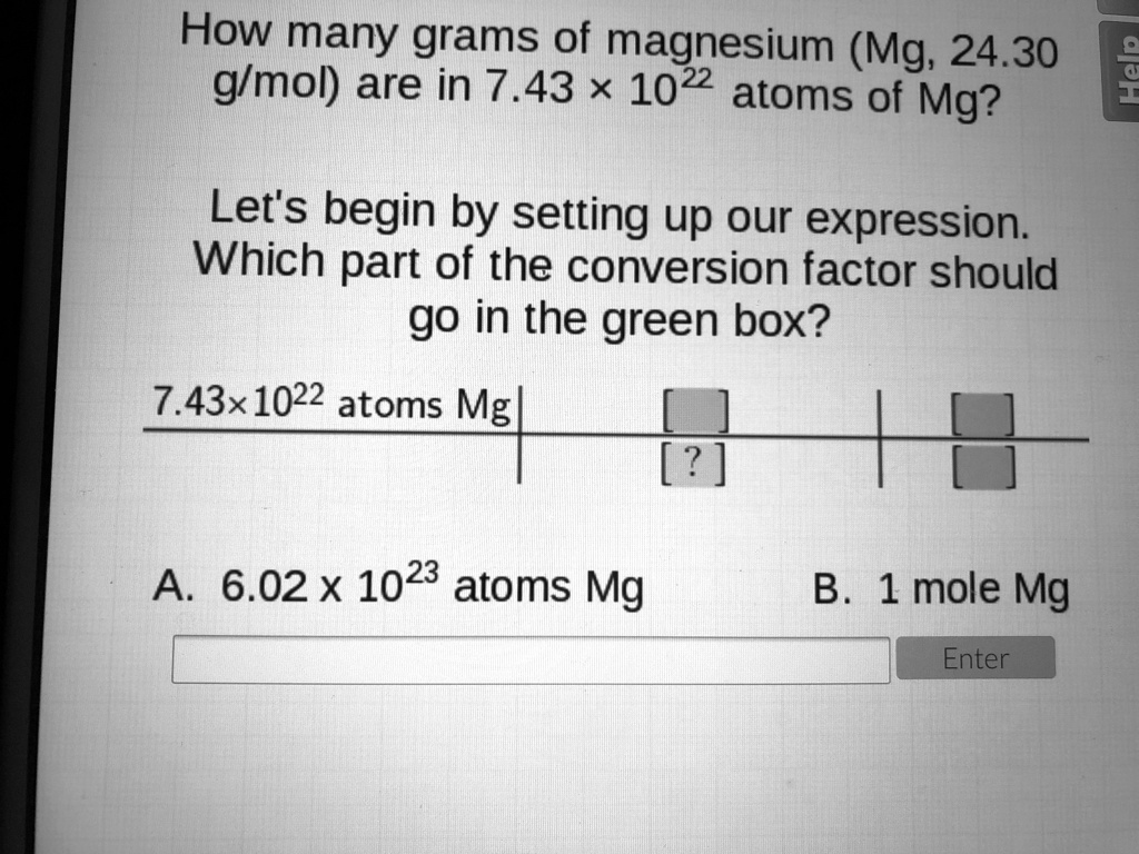 SOLVED: PLZ HELP. How many grams of magnesium (Mg, 24.30 g/mol) are in ...