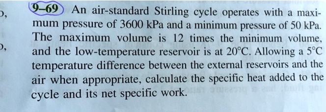 [GET ANSWER] 9-69 An air-standard Stirling cycle operates with a ...