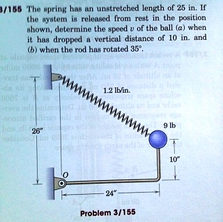 SOLVED: The spring has an unstretched length of 25 in. If the system is released from rest in ...