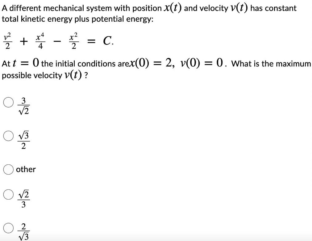 SOLVED: A different mechanical system with position x(t) and velocity v ...