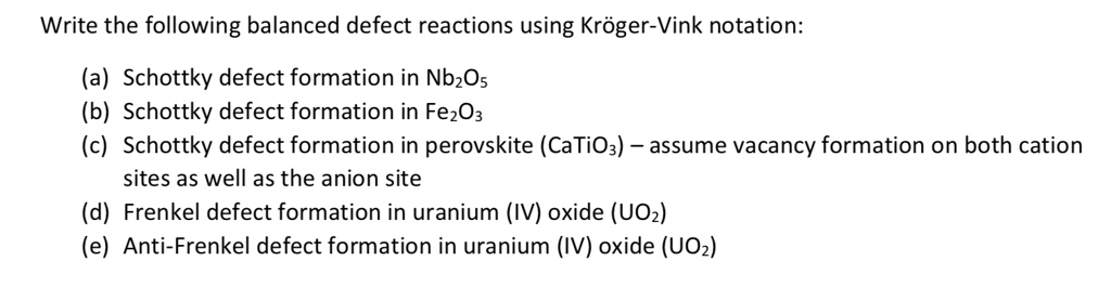 Write The Following Balanced Defect Reactions Using Kroger Vink