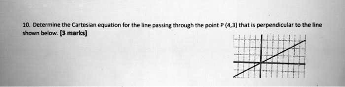 Solved 10 Determine The Cartesian Equation For The Line Passing