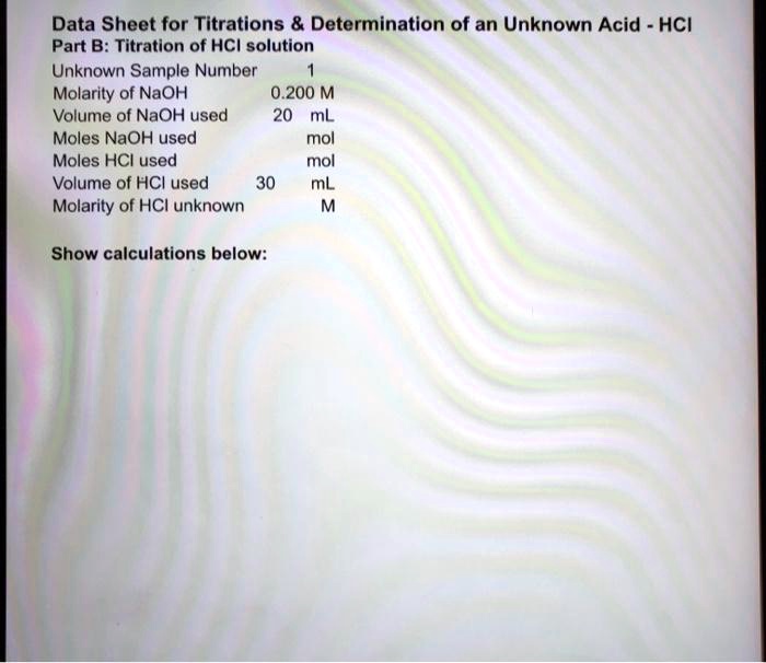 SOLVED: Data Sheet for Titrations Determination of an Unknown Acid HCI Part B: Titration of HCI ...