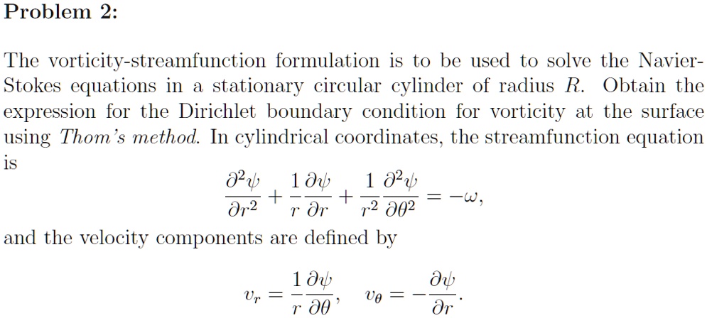 Solved Problem 2 The Vorticity Streamfunction Formulation Is To Be Used To Solve The Navier