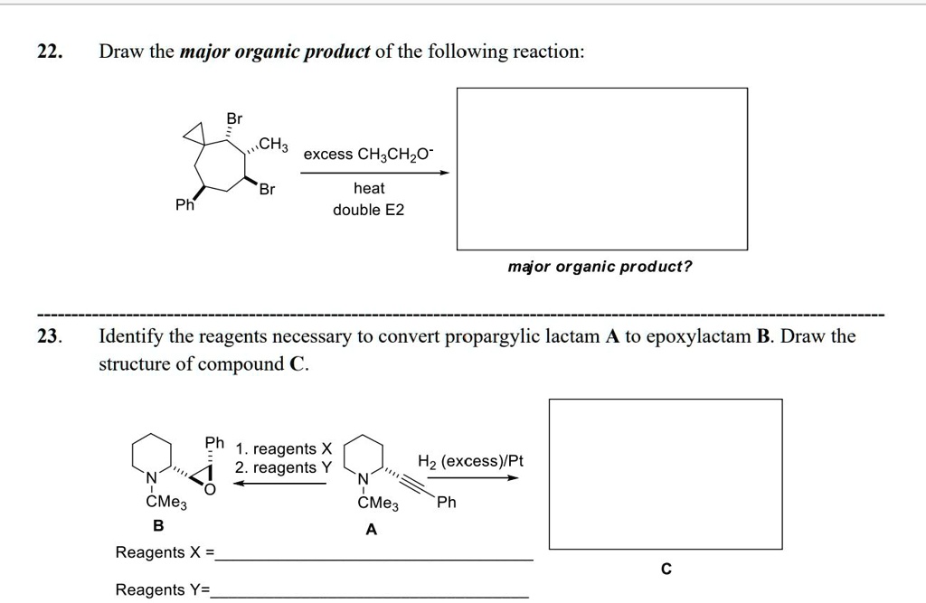 draw the major organic product of the following reaction 22 br ch3 ...