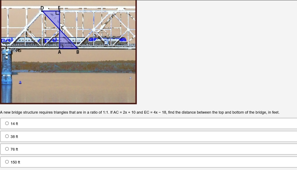 SOLVED: new bridge structure requires triangles that are in ratio of 1: ...