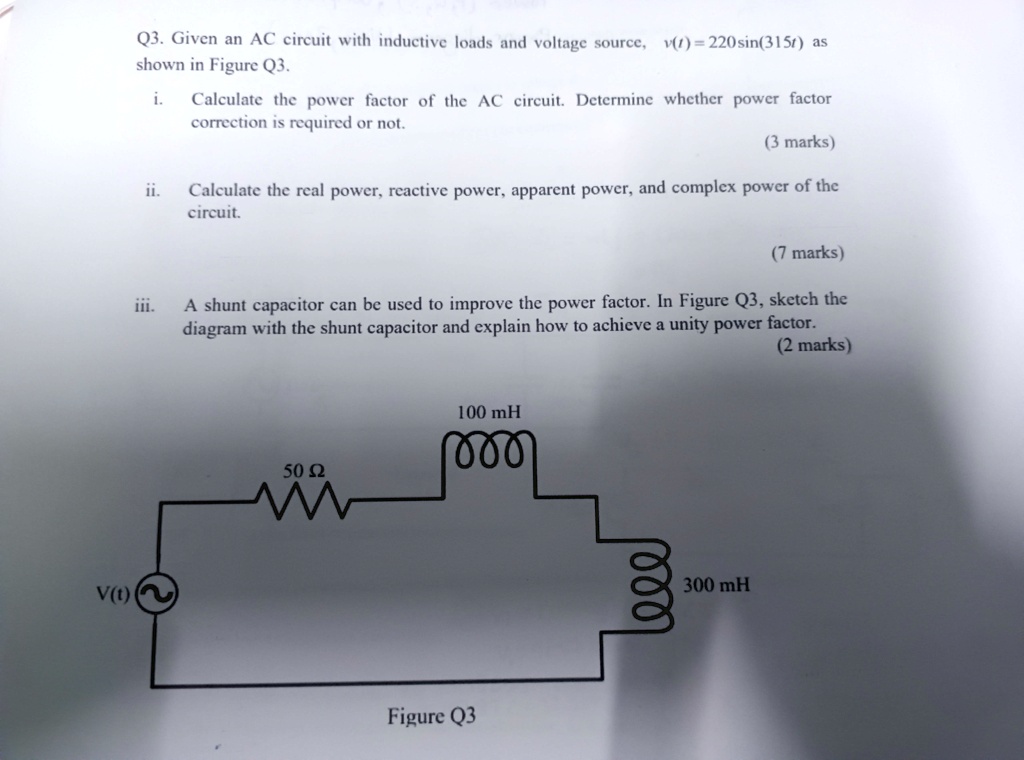 SOLVED: Q3.Given an AC circuit with inductive loads and voltage source, vt=220sin(315t as shown ...