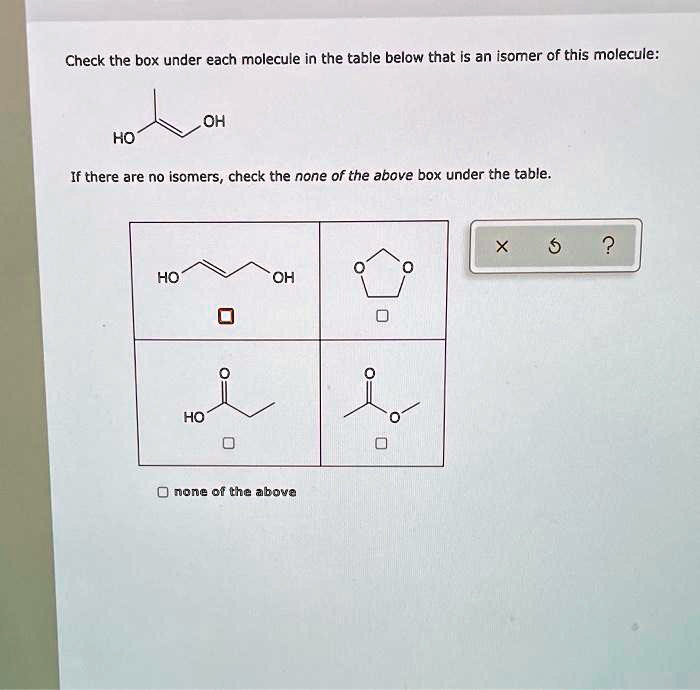 SOLVED: Check the box under each molecule in the table below that is an ...