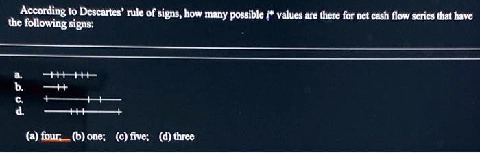 SOLVED: According to Descartes' rule of signs, how many possible values ...
