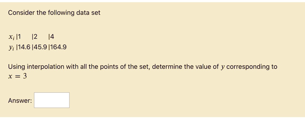 SOLVED: Consider the following data set 12 14 Xi |1 Yi 114.6145.9/164.9 ...