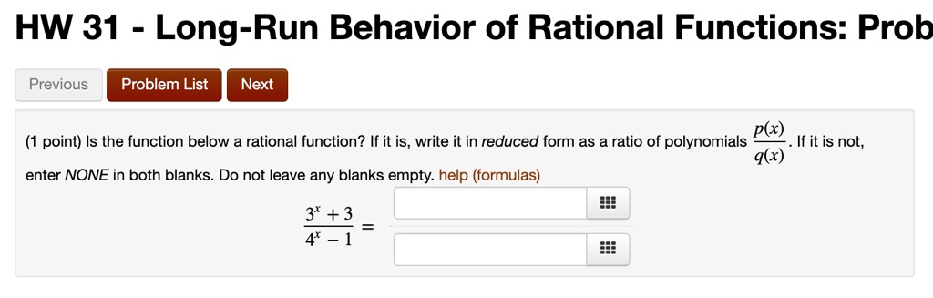 SOLVED: HW 31 Long-Run Behavior of Rational Functions: Prob Previous Problem List Next p(x ...