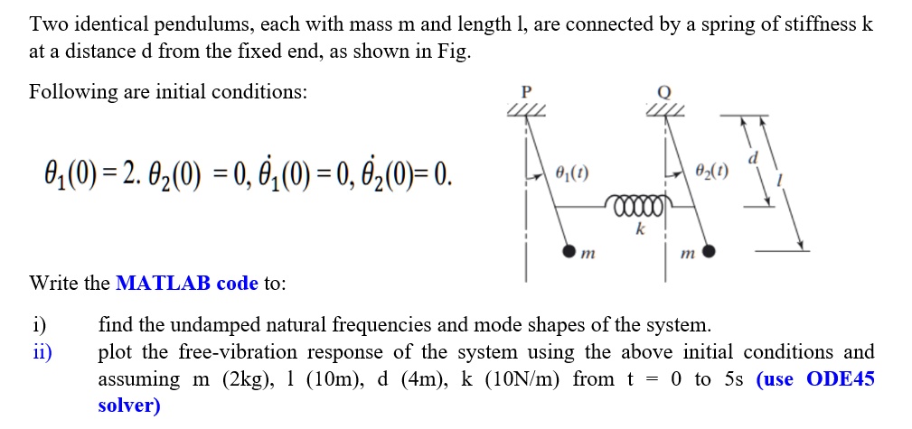 SOLVED: Two identical pendulums, each with mass m and length l, are ...