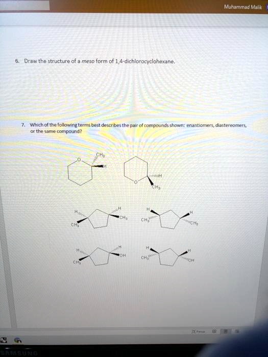 SOLVED: Muhammad Malik Draw the structure of meso form of 1,4 ...