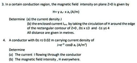 SOLVED: In a certain conduction region, the magnetic field intensity on ...