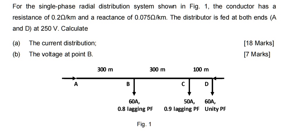 SOLVED: For the single-phase radial distribution system shown in Fig. 1 ...