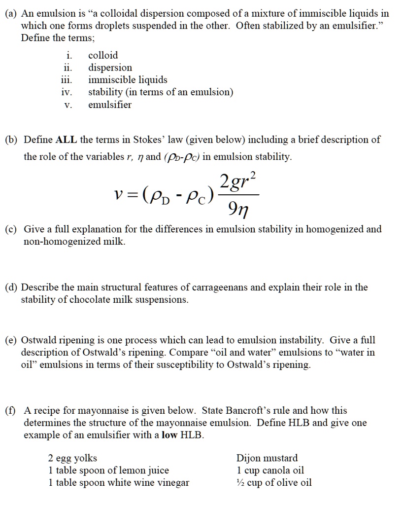 (a) An emulsion is ä colloidal dispersion composed of a mixture of ...