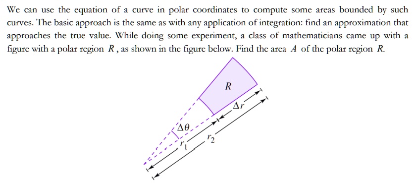 SOLVED:We can use the equation of a curve in polar coordinates compute ...