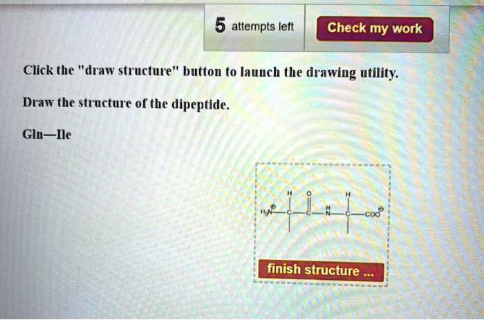 SOLVED: 5 attempts left Check my work Click the 'draw structure" button to Iauuch the drawing ...