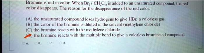 SOLVED:Bromine is red in color: When Brz / ICHCI Is added [0 a ...