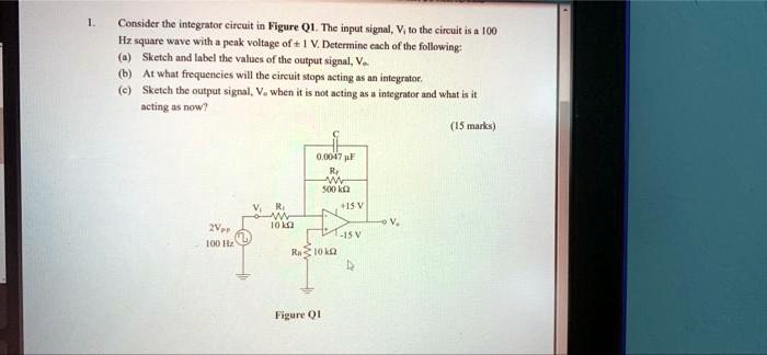 SOLVED: Consider the integrator circuit in Figure Q1. The input signal ...