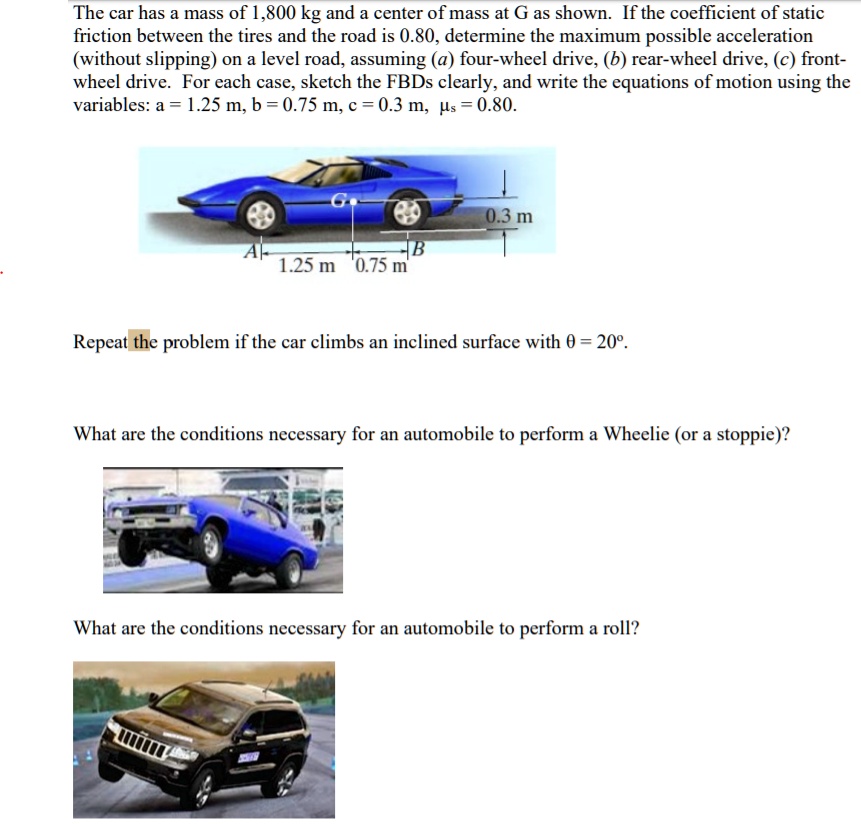 SOLVED: The car has a mass of 1.800 kg and a center of mass at G as ...