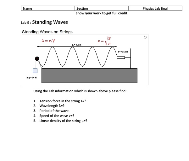 SOLVED: Name Section Show your work to get full credit Physics Lab final Lab 9 Standing Waves ...