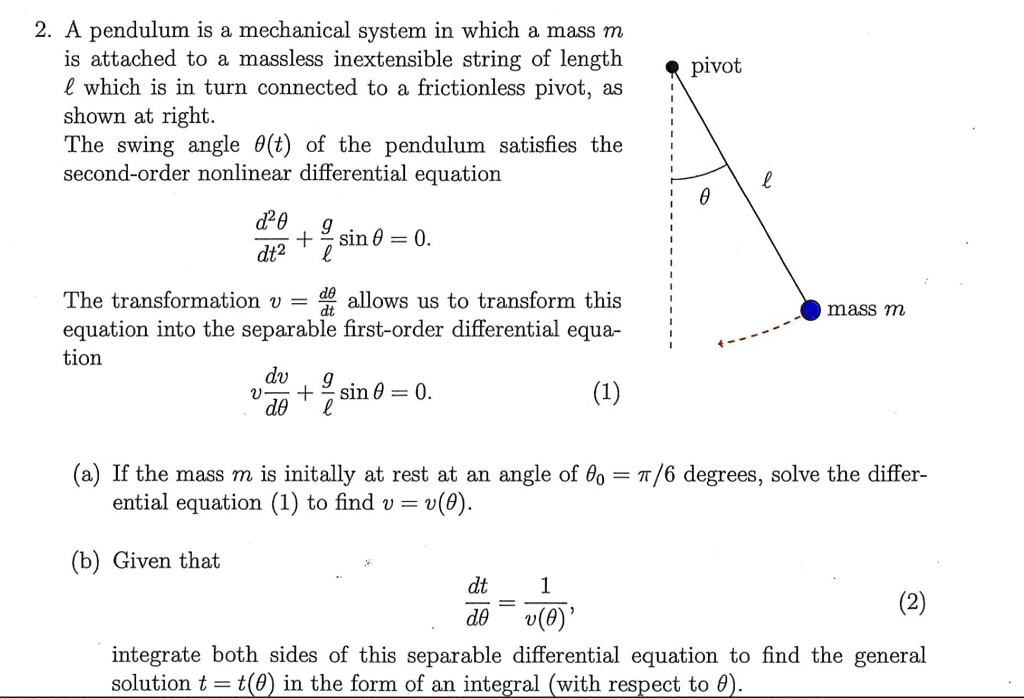 SOLVED: A pendulum is a mechanical system in which a mass m is attached ...