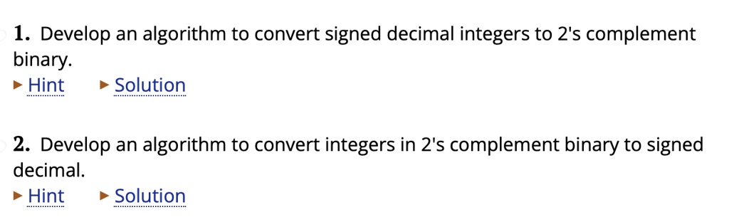 SOLVED: explain both in plain english 1. Develop an algorithm to convert signed decimal integers ...