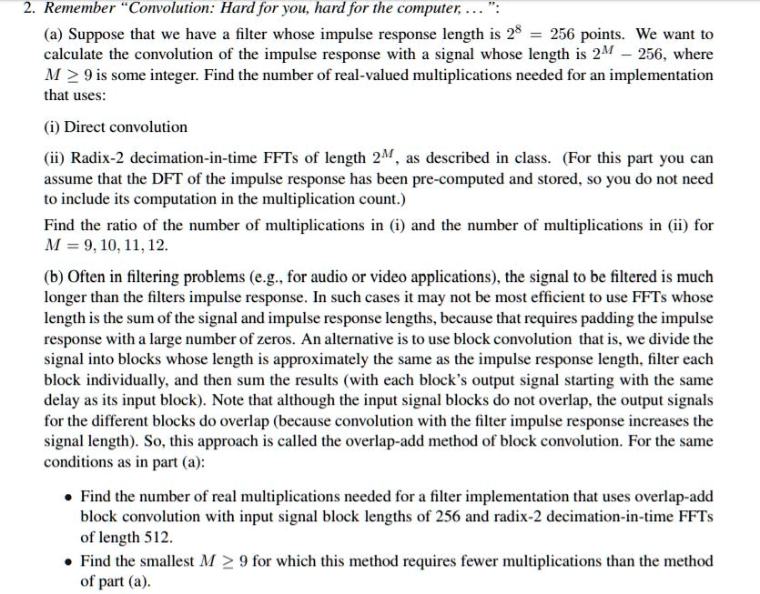 SOLVED: 2. Remember"Convolution:Hard for you, hard for the computer,. a Suppose that we have a ...