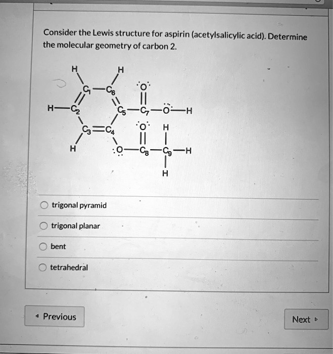 SOLVED: Consider the Lewis structure for aspirin (acetylsalicylic acid ... SOLVED: Consider the Lewis structure for aspirin (acetylsalicylic acid ...