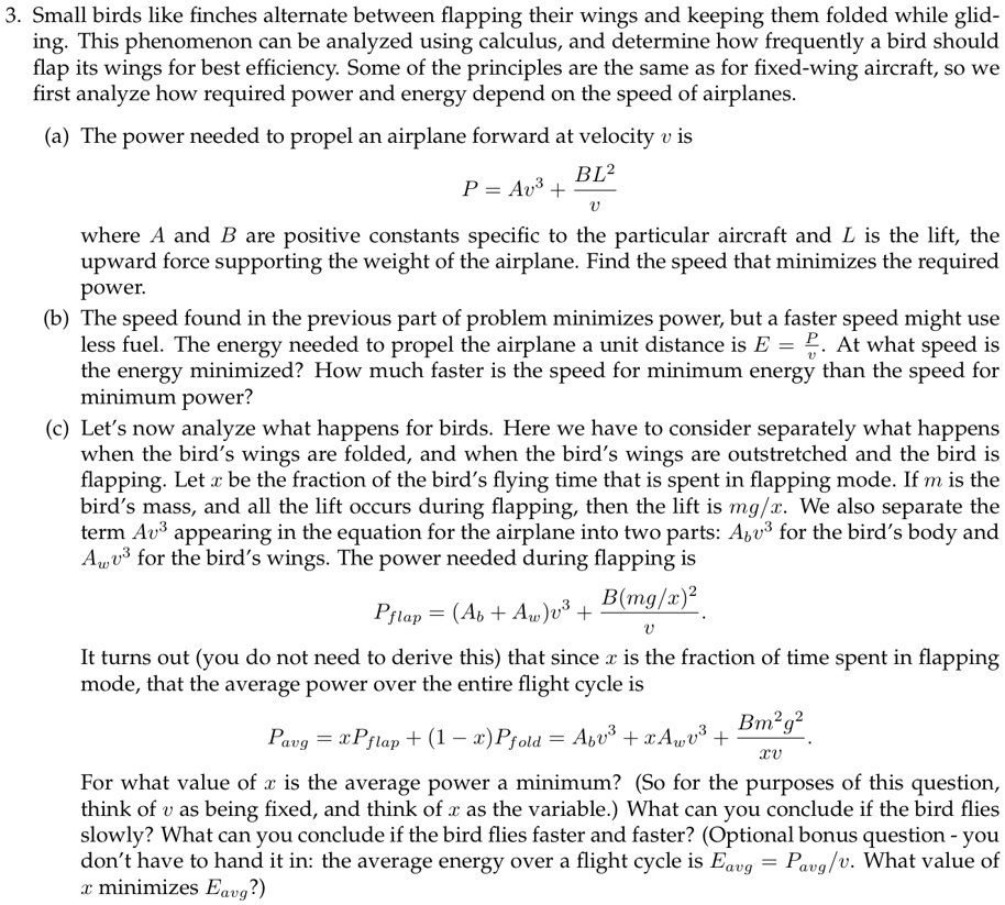 SOLVED: Small birds like finches alternate between flapping their wings ...