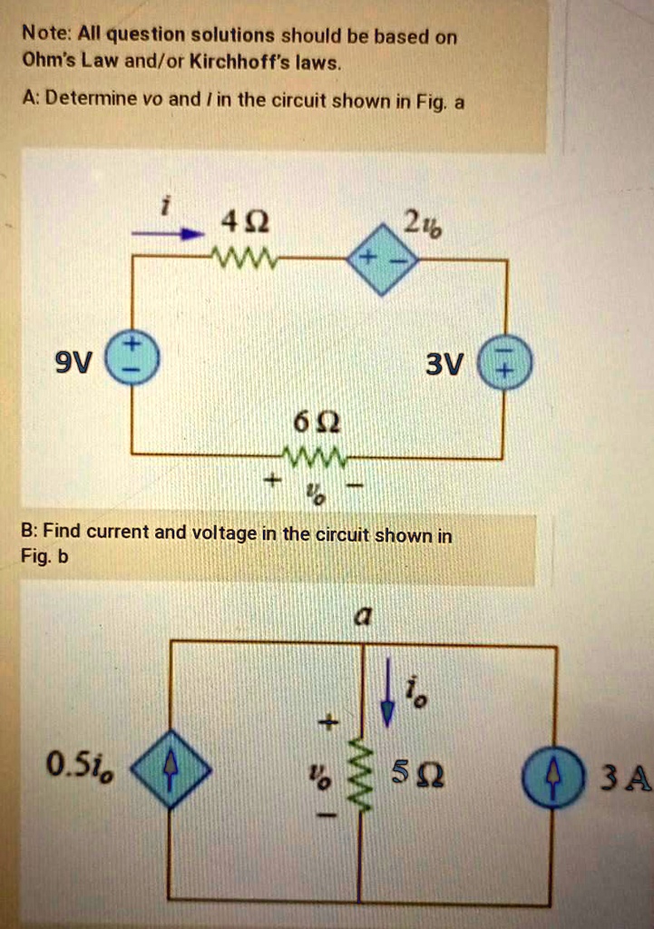 Note: All question solutions should be based on Ohm's Law and/or ...
