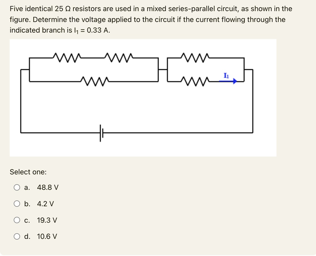 Five identical 25 Ω resistors are used in a mixed series-parallel ...