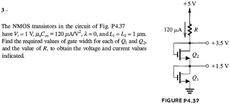SOLVED: +5V The NMOS transistors in the circuit of Fig P4.37 have Vgs ...