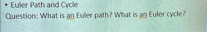 Solved Euler Path And Cycle Question What Is An Euler Path What Is An Euler Cycle 3684